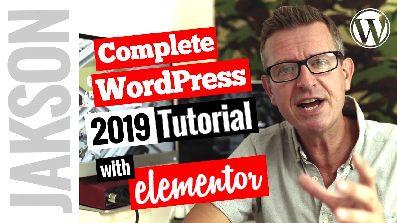 Wordpress For Beginners Wordpress Complete Tutorial 2019 Build A Full Website With Elementor