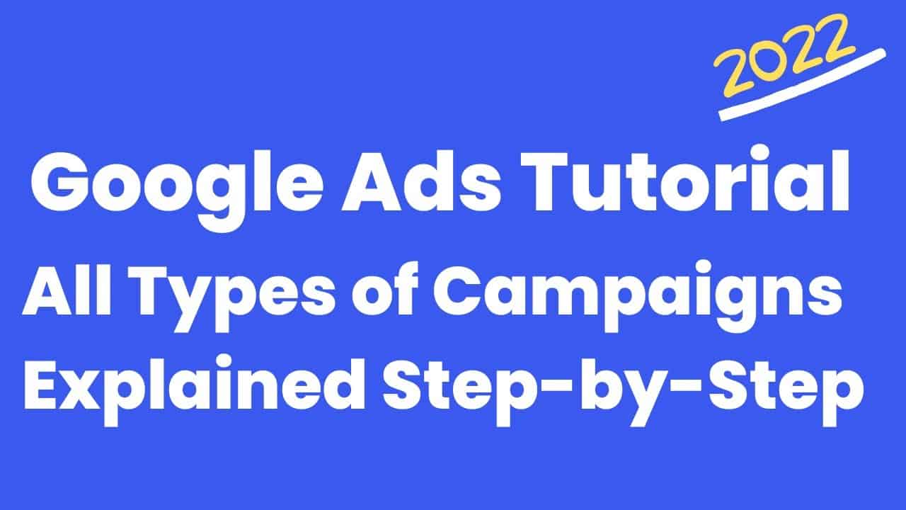 Digital Advertising Tutorials – Google Ads Tutorial 2022 – All Types of ... Digital Advertising Tutorials – Google Ads Tutorial 2022 – All Types of ...