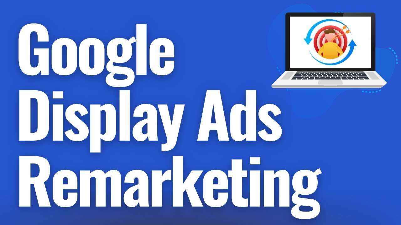 Digital Advertising Tutorials – Google Display Ads Remarketing (Your ... Digital Advertising Tutorials – Google Display Ads Remarketing (Your ...