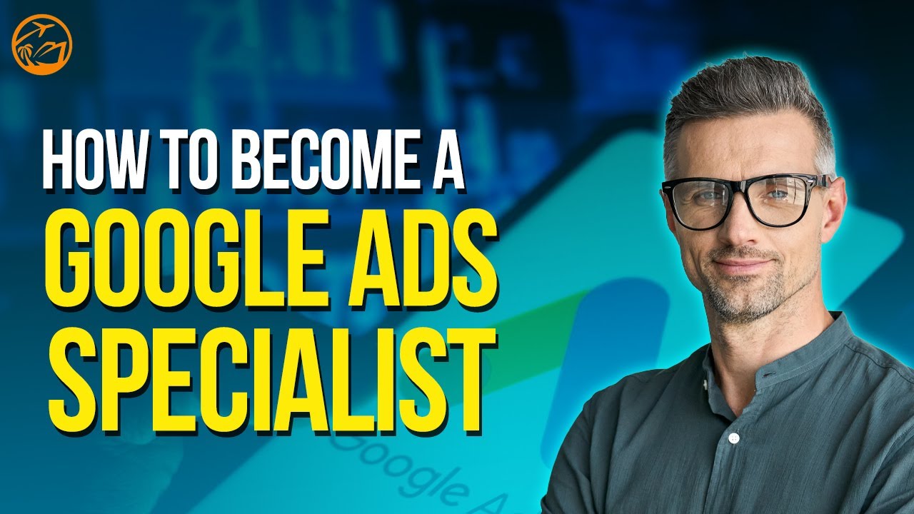 Digital Advertising Tutorials – How To Become a Google Ads Specialist ... Digital Advertising Tutorials – How To Become a Google Ads Specialist ...